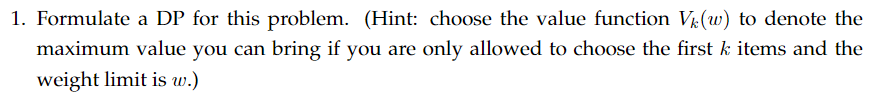 Solved Problem 1. (70 pts) Consider a knapsack problem. You | Chegg.com