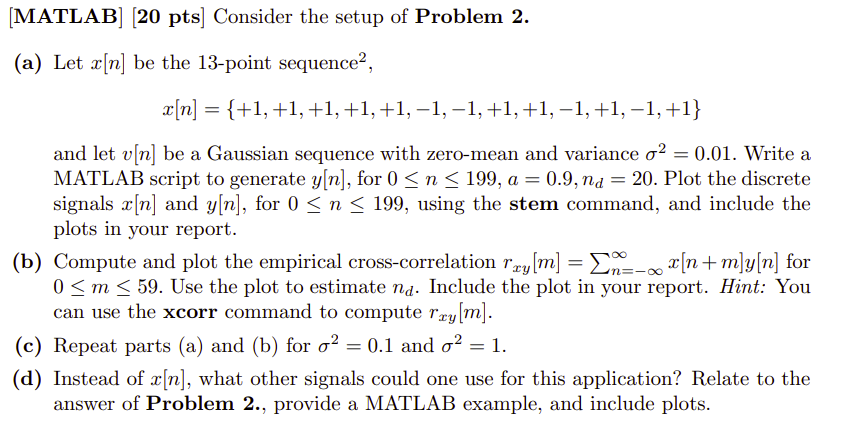 Solved [MATLAB ][20 pts ] Consider the setup of Problem 2. | Chegg.com