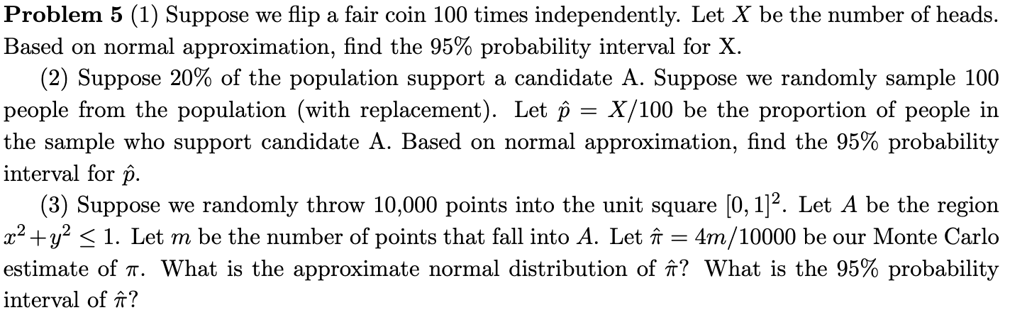 Solved Problem 5 (1) Suppose we flip a fair coin 100 times | Chegg.com