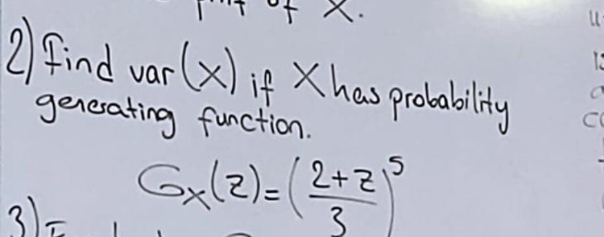 Solved Find var(x) ﻿if x ﻿has probabilitygererating | Chegg.com