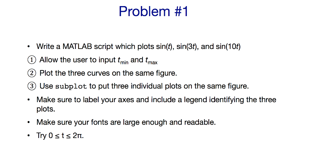 Solved Problem #1 Write a MATLAB script which plots sin(t), | Chegg.com