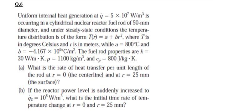 Solved 0.6 Uniform internal heat generation at q = 5 x 107 | Chegg.com