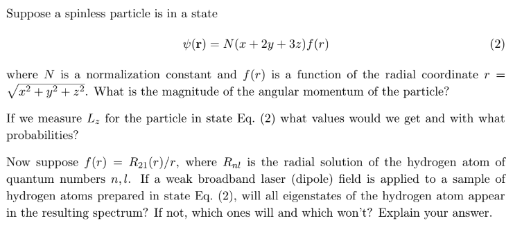 Solved Suppose a spinless particle is in a state (r) = | Chegg.com