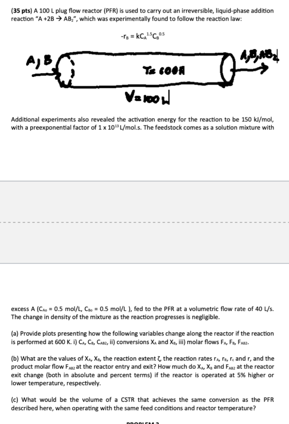 Solved ( 35 ﻿pts) ﻿A 100 ﻿L plug flow reactor (PFR) ﻿is used | Chegg.com