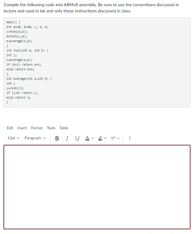 Solved Compile the following code into ARMv8 assembly. Be | Chegg.com