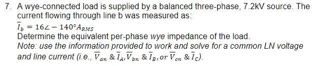 Solved 7. A wye-connected load is supplied by a balanced | Chegg.com