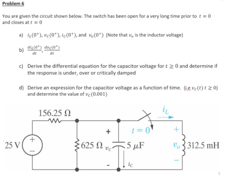 Solved Problem 6 You are given the circuit shown below. The | Chegg.com