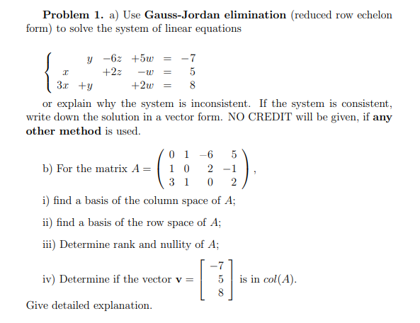 Solved Problem 1. a) Use Gauss-Jordan elimination (reduced | Chegg.com