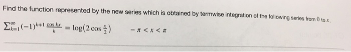 Solved Find the function represented by the new series which | Chegg.com