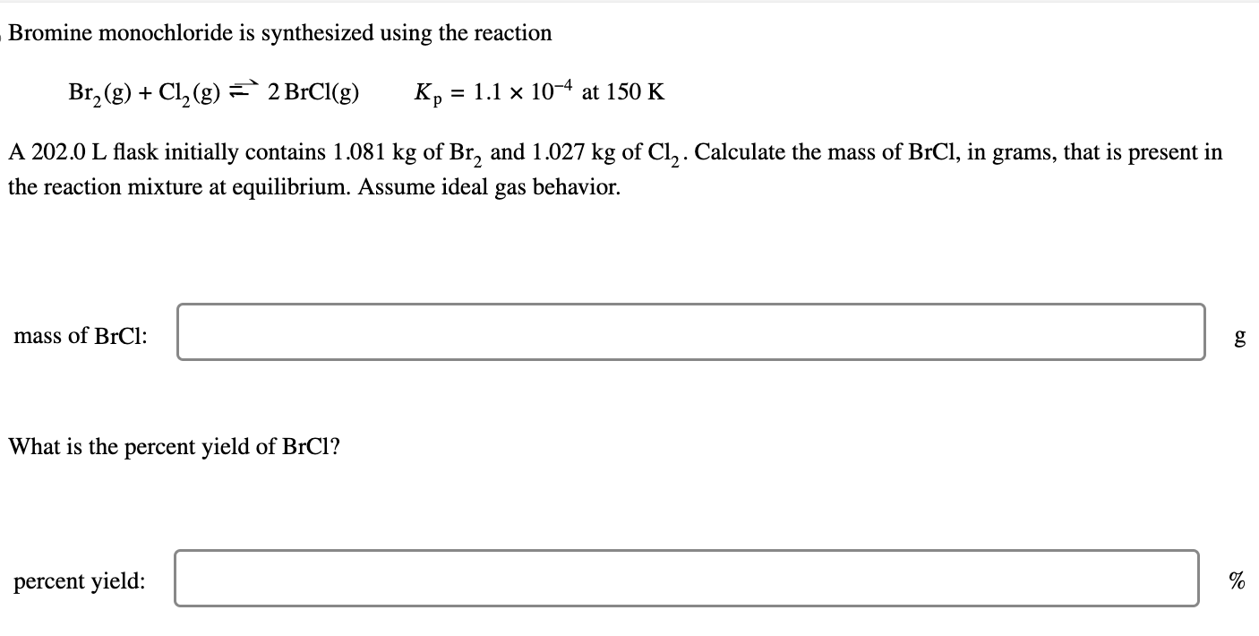 Solved Bromine monochloride is synthesized using the | Chegg.com