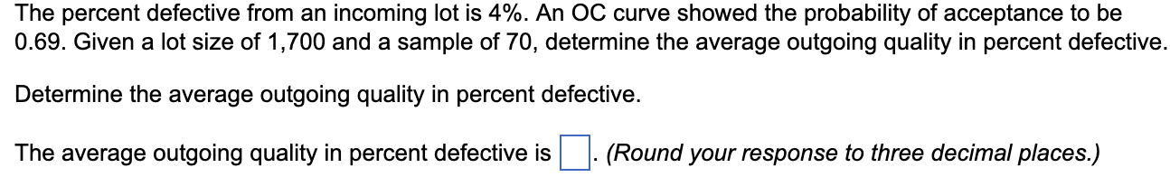 Solved The percent defective from an incoming lot is 4%. An | Chegg.com