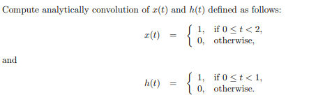 Solved { Compute analytically convolution of r(t) and h(t) | Chegg.com