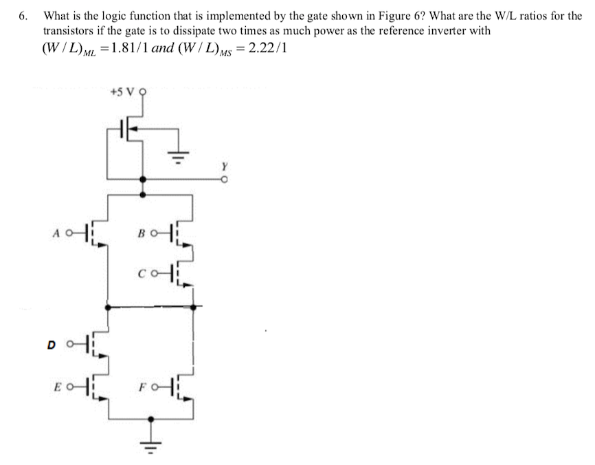 Solved 6. What is the logic function that is implemented by | Chegg.com
