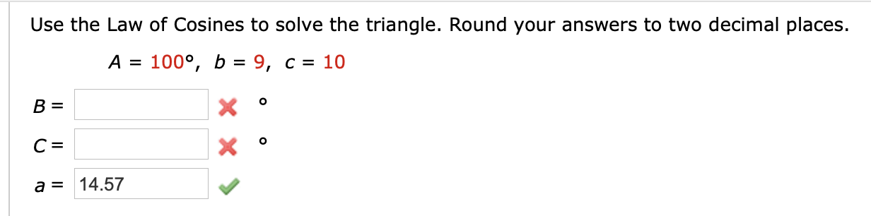 Solved Use the Law of Cosines to solve the triangle. Round | Chegg.com