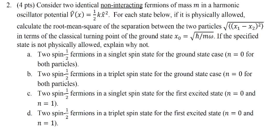 Solved 2. (4 pts) Consider two identical non-interacting | Chegg.com