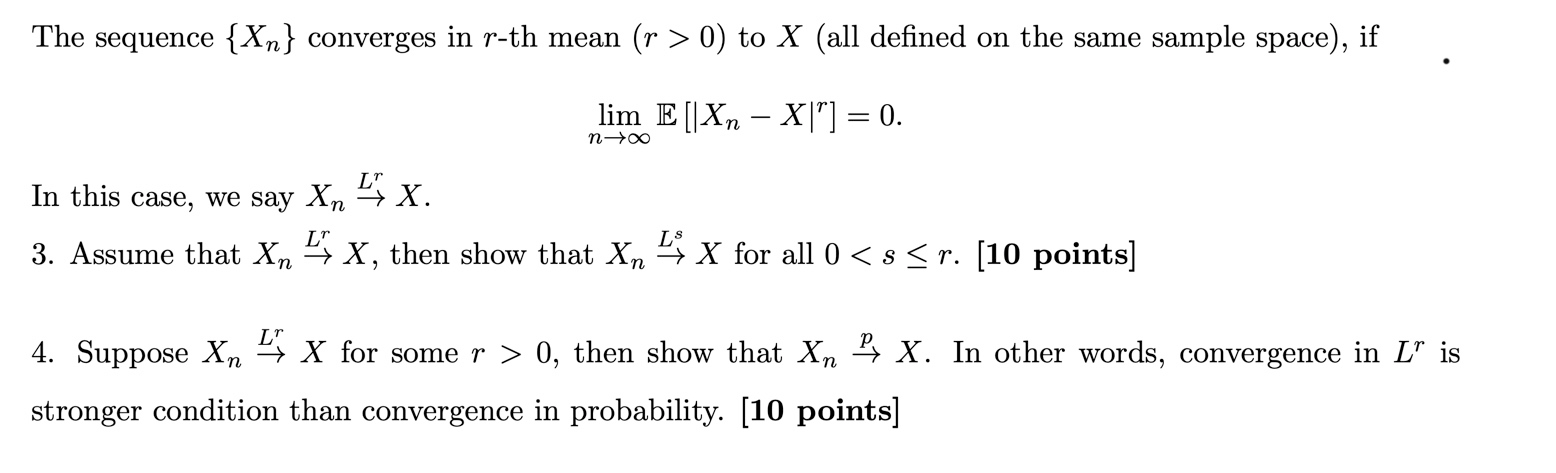 Solved The sequence {Xn} converges in r-th mean (r > 0) to X | Chegg.com