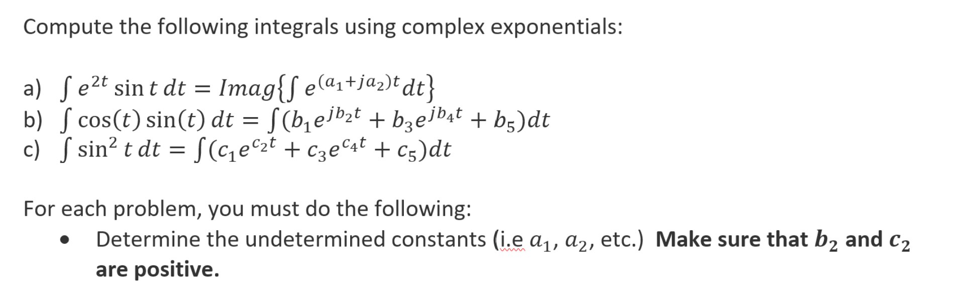Solved Compute the following integrals using complex | Chegg.com