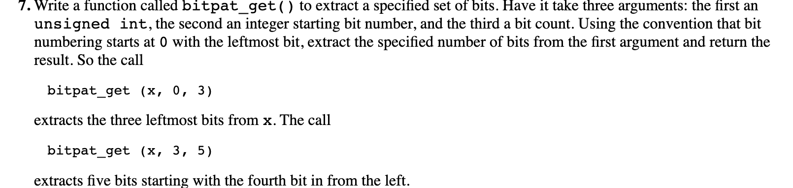 Solved 7. Write a function called bitpat_get ( ) to extract | Chegg.com