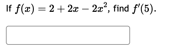 Solved f(x)=2+2x−2x2 | Chegg.com