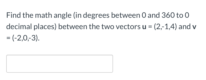 Solved Find the math angle (in degrees between 0 and 360 to | Chegg.com