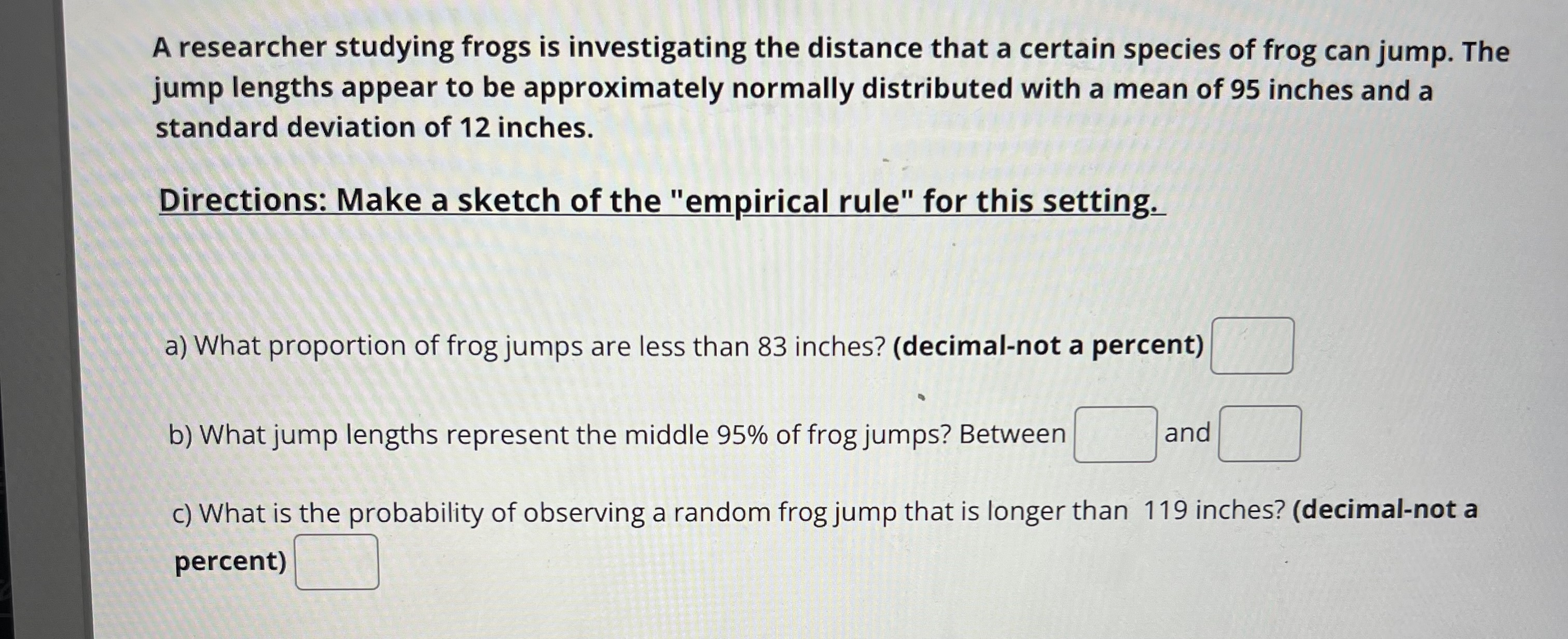 Solved A researcher studying frogs is investigating the | Chegg.com