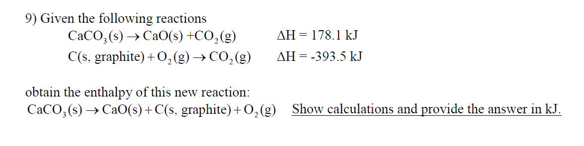 Solved 9) Given the following reactions CaCO3(s) → CaO(s) | Chegg.com