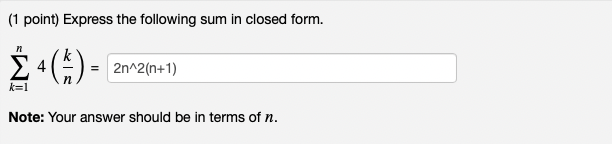 Solved (1 point) Express the following sum in closed form. | Chegg.com