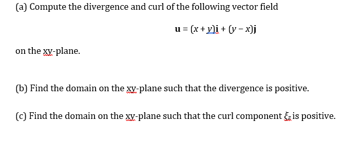 Solved (a) Compute the divergence and curl of the following | Chegg.com