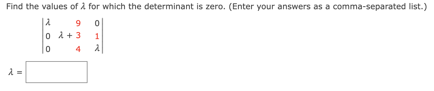 Solved Find the values of λ for which the determinant is | Chegg.com