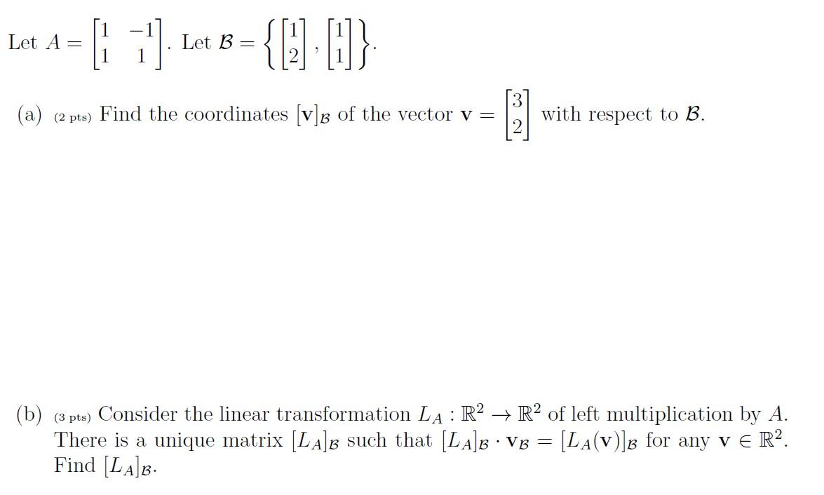 Solved It A = 1 '] ** *= {f}-01) [1 Let A Let B (a) (2 pts) | Chegg.com
