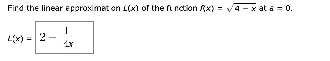 Solved Find the linear approximation L(x) of the function | Chegg.com