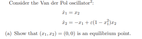 Solved Consider the Van der Pol oscillator 2 : | Chegg.com
