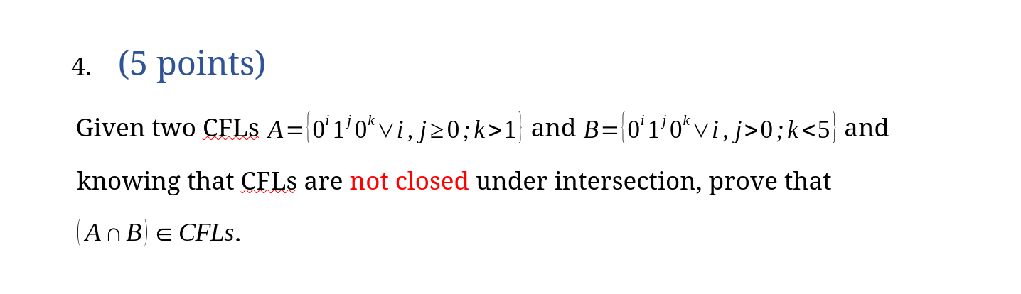 Solved (5 ﻿points)Given two CELs A={0i1j0kvvi,j≥0;k>1} ﻿and | Chegg.com