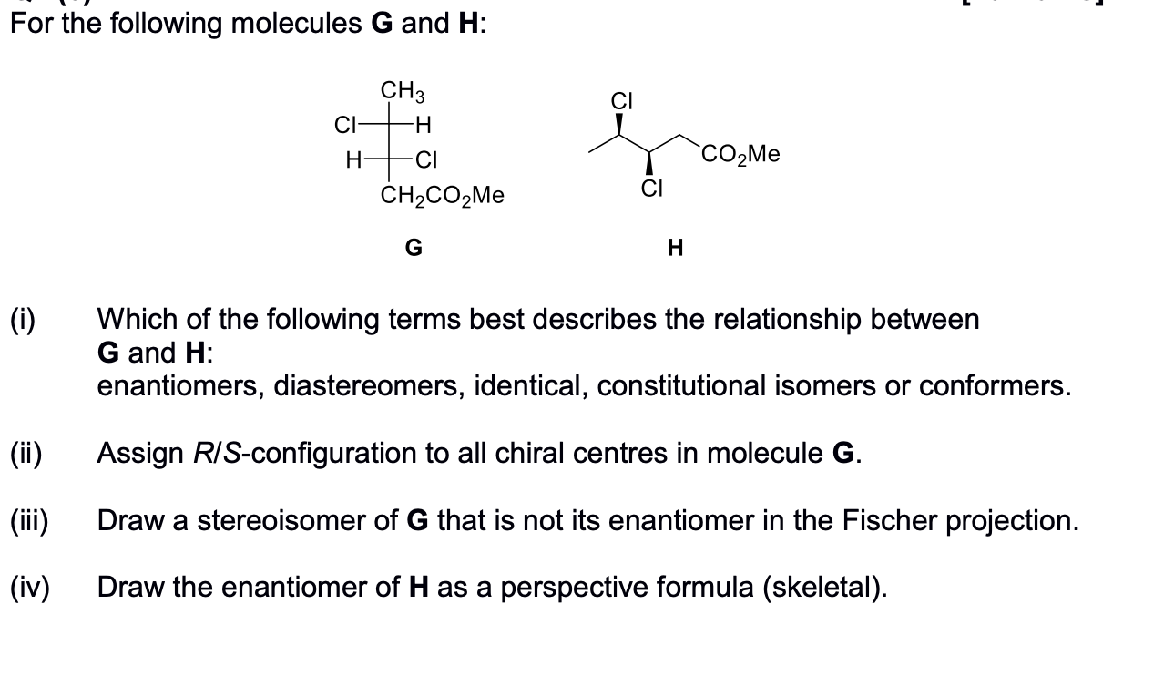 Solved For the following molecules G and H : (i) Which of | Chegg.com
