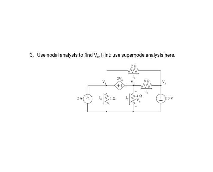 Solved 3. Use nodal analysis to find V. Hint: use supernode | Chegg.com