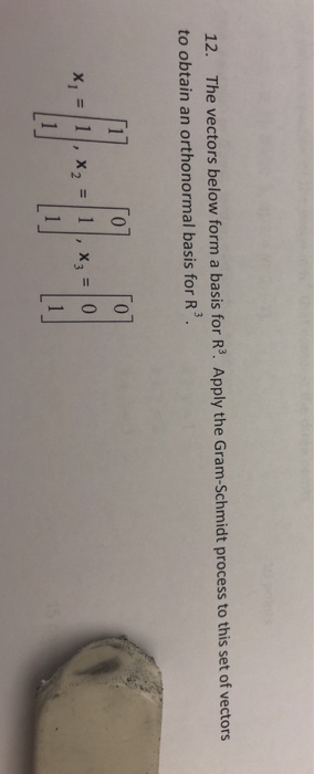 Solved The vectors below form a basis for R3. Apply the | Chegg.com