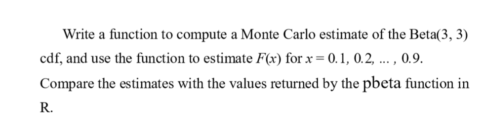 Solved Write a function to compute a Monte Carlo estimate of | Chegg.com