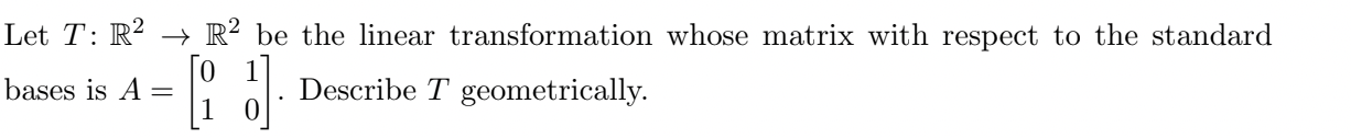 Solved Let T:R2→R2 be the linear transformation whose matrix | Chegg.com