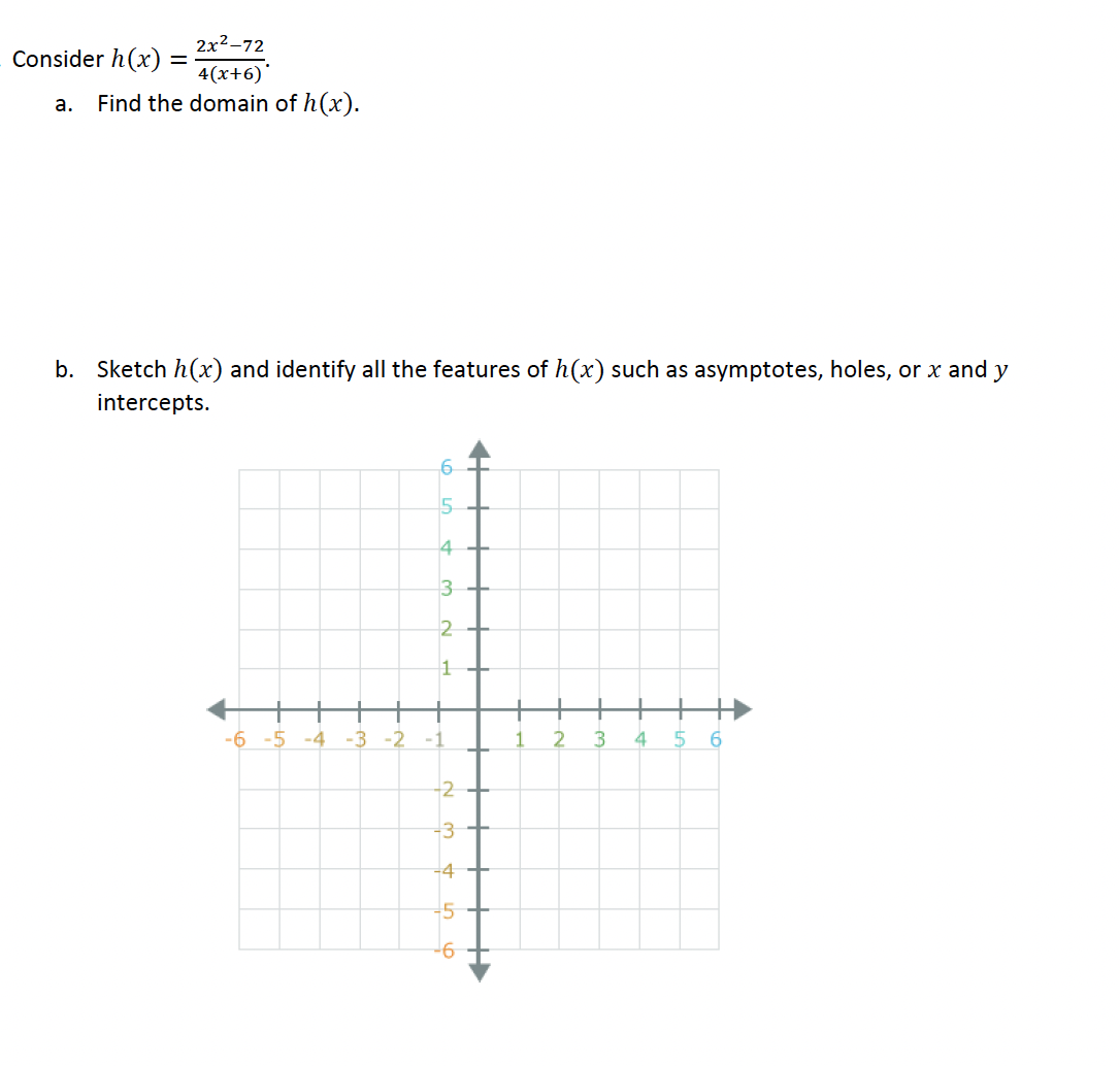 Solved Consider h(x)=4(x+6)2x2−72. a. Find the domain of | Chegg.com