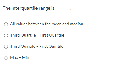 Solved The interquartile range is All values between the | Chegg.com