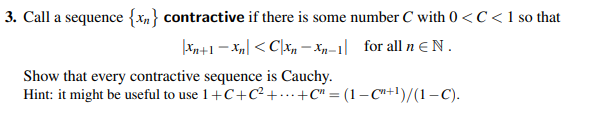 Solved 3. Call a sequence {{n} contractive if there is some | Chegg.com
