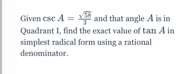 Solved Given csc A-58 and that angle A is in Quadrant I, | Chegg.com