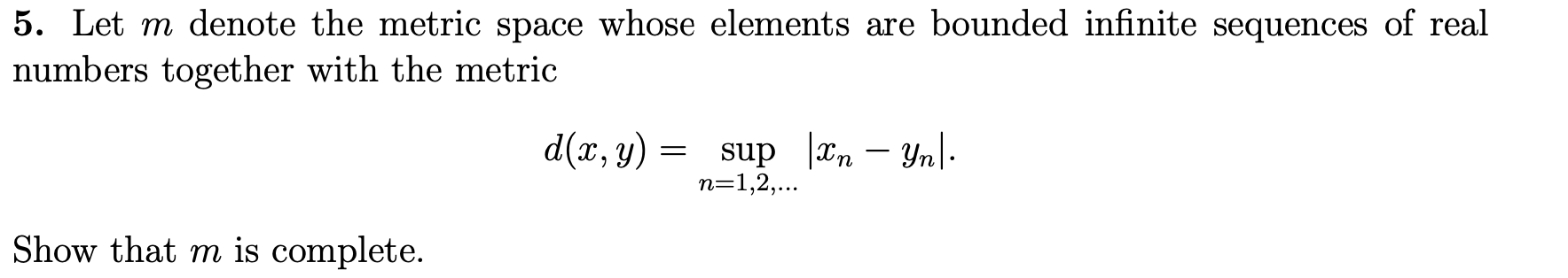 Solved 5. Let m denote the metric space whose elements are | Chegg.com