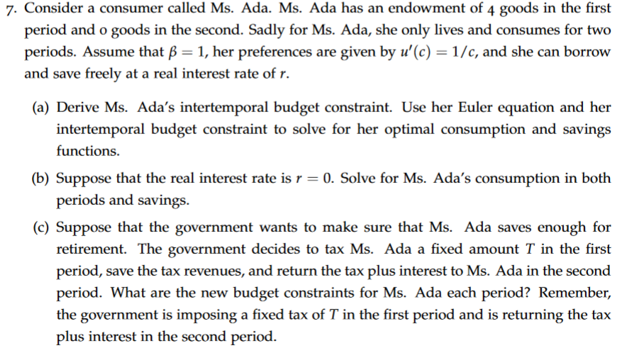 Solved 7. Consider a consumer called Ms. Ada. Ms. Ada has an | Chegg.com