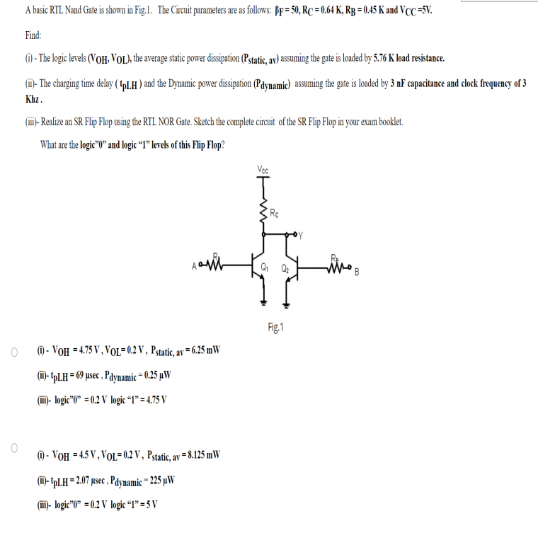 A basic RTL Nand Gate is shown in Fig.1. The Circuit | Chegg.com