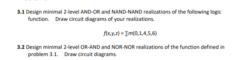 Solved 3.1 Design minimal 2-level AND-OR and NAND-NAND | Chegg.com