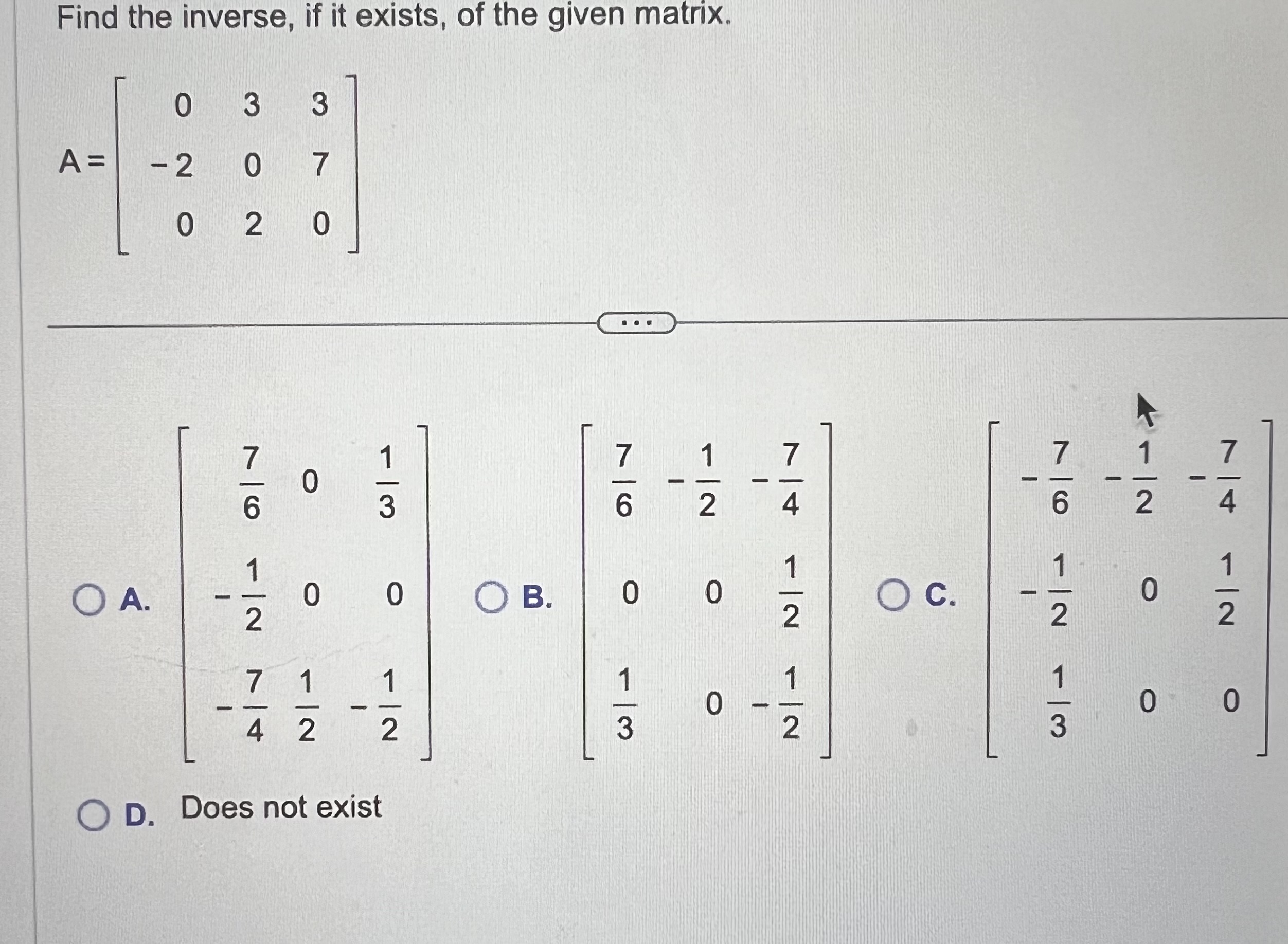 Solved Find the inverse, if it exists, of the given matrix. | Chegg.com