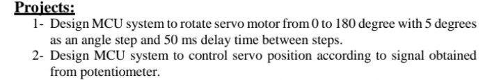 Solved Projects: 1- Design MCU system to rotate servo motor | Chegg.com
