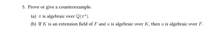 Solved 5. Prove or give a counterexample. (a) π is algebraic | Chegg.com