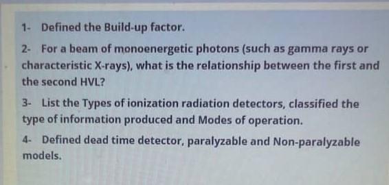 Solved 1- Defined the Build-up factor. 2. For a beam of | Chegg.com